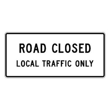 R11-3 Road Closed Local Traffic Only - Kleem Inc.